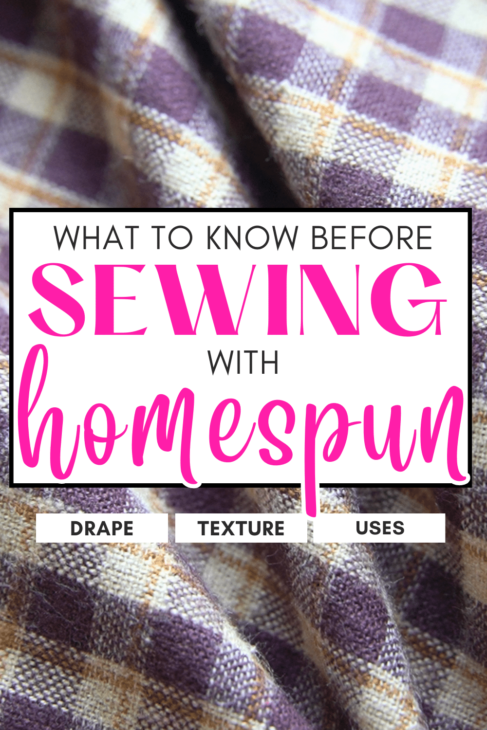 Fabric 101: Homespun Fabric - Fabricated Closet