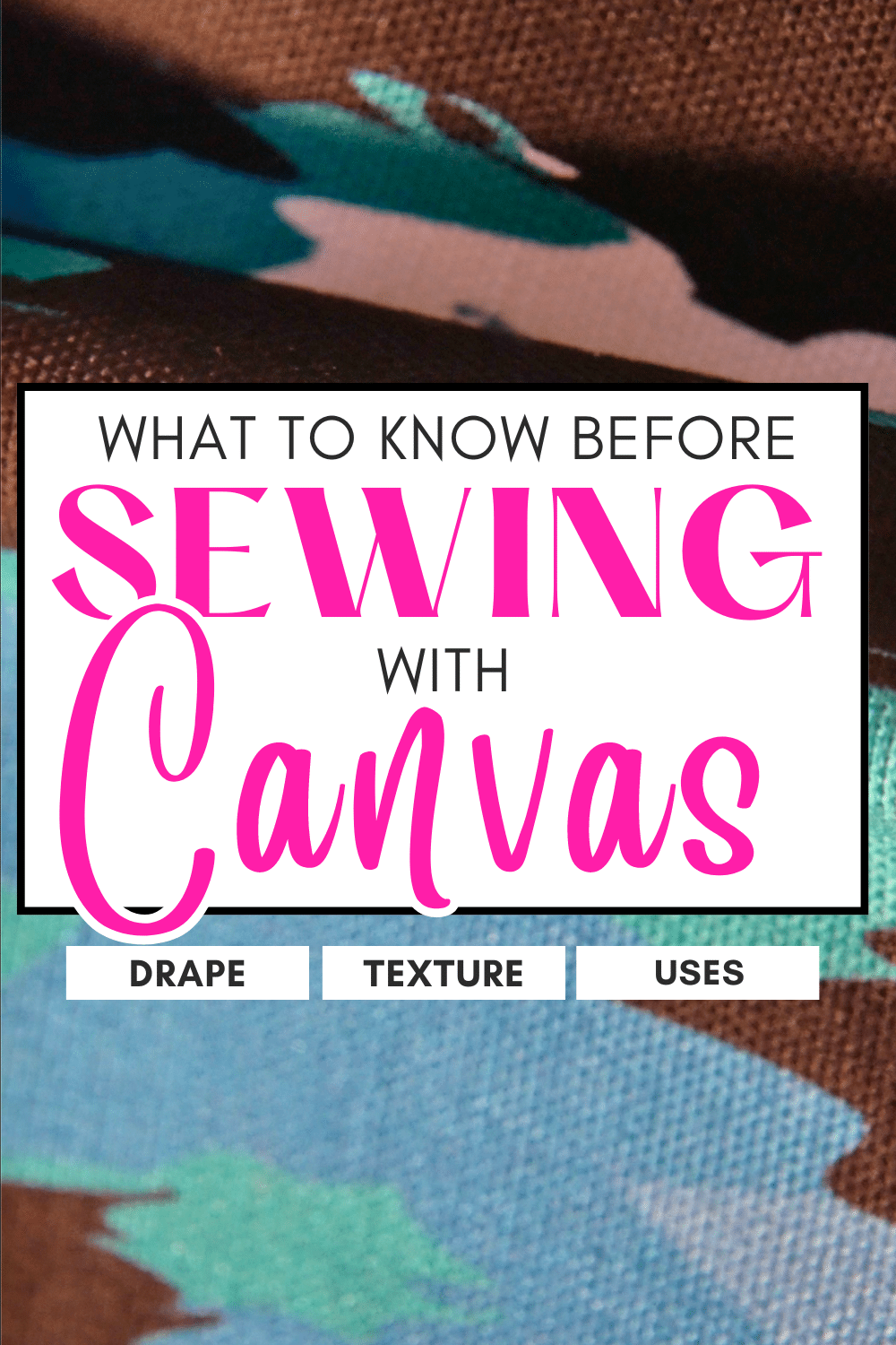 Fabric 101: Canvas - Fabricated Closet