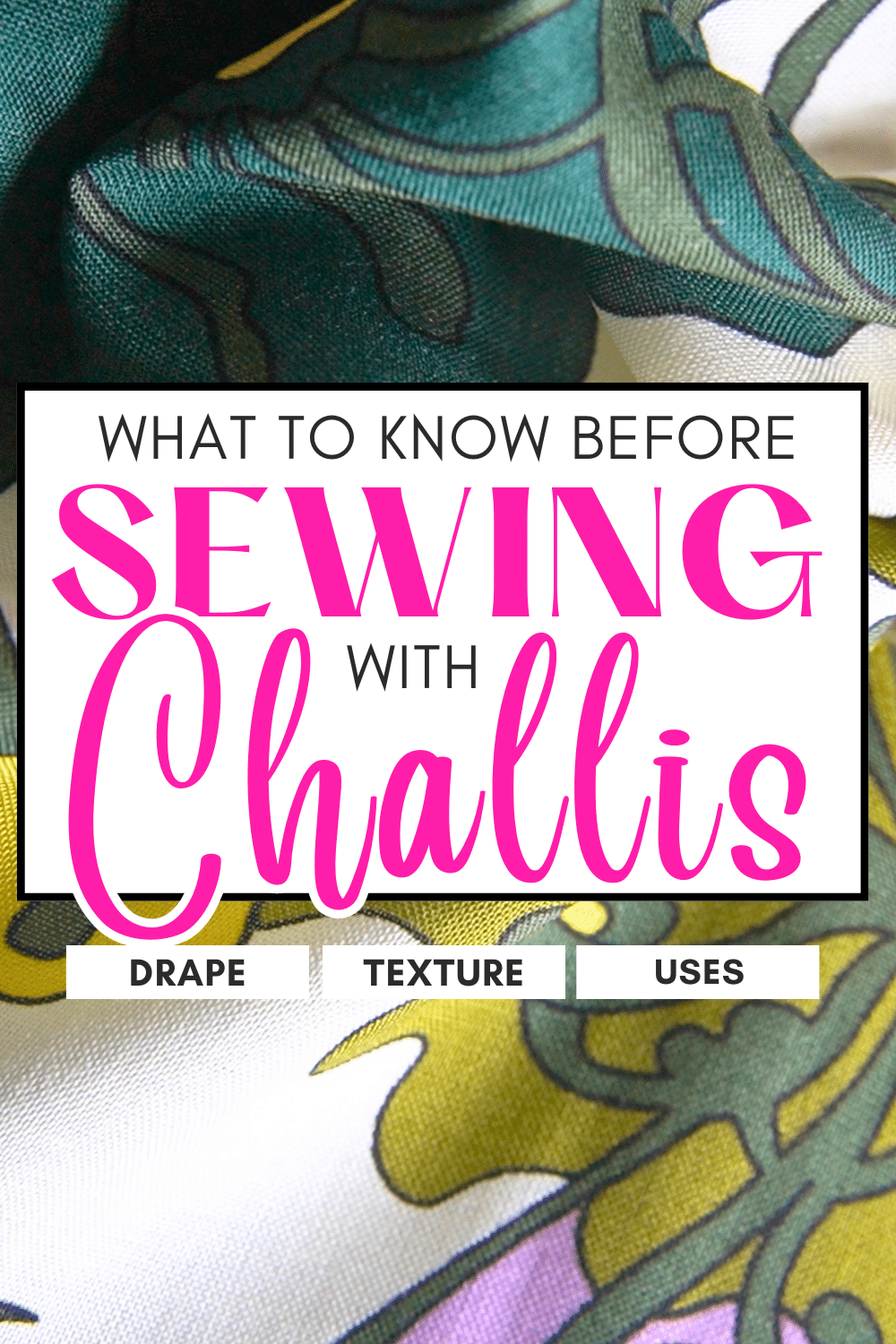 Fabric 101: Challis - Fabricated Closet