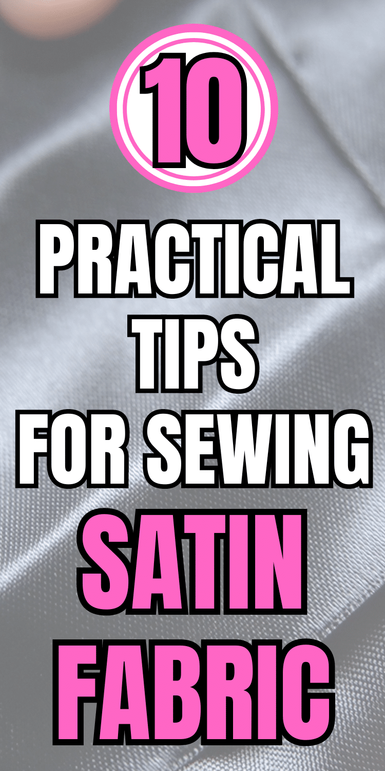 10 Tips for Sewing With Satin Fabric - Fabricated Closet