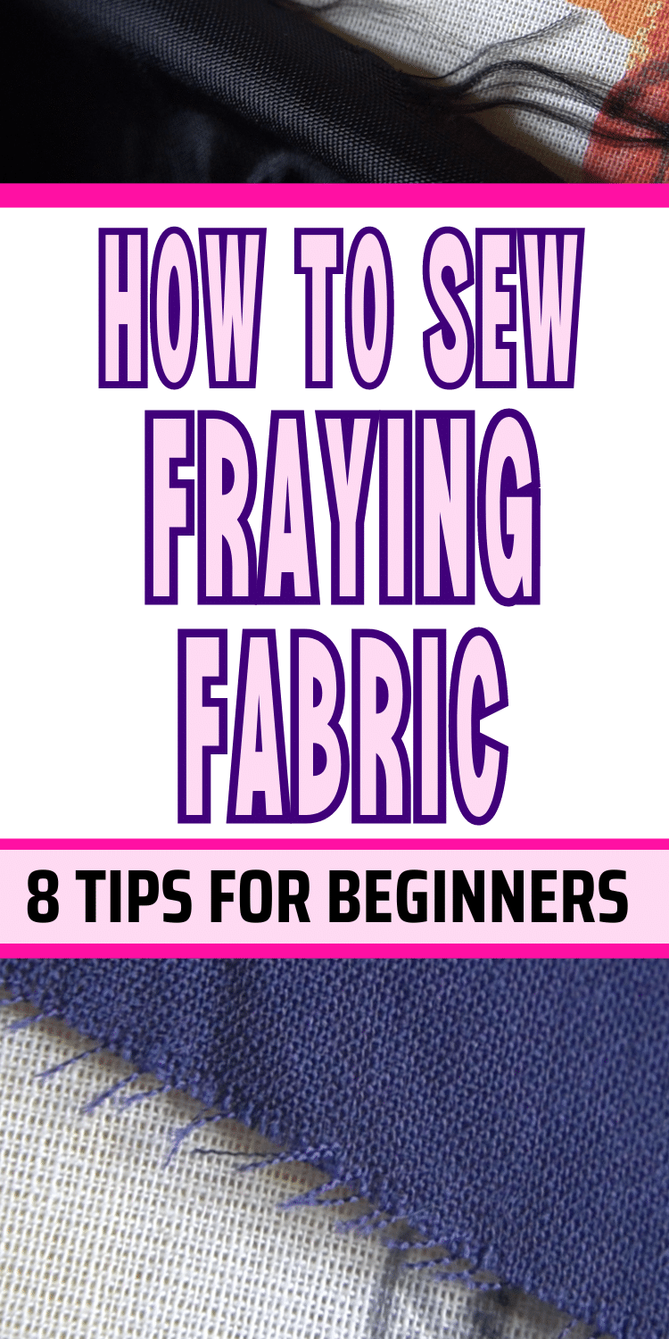 8 Tips for Sewing With Fabric That Frays a Lot - Fabricated Closet